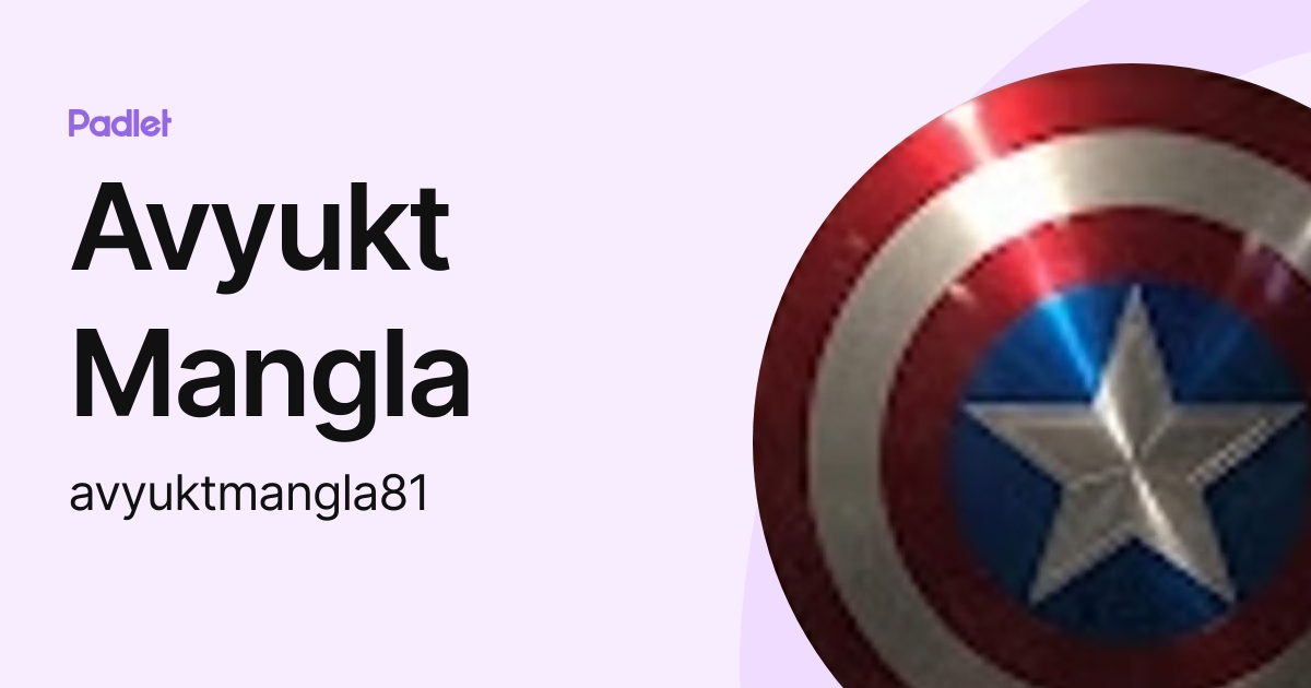 Avyukt Mangla (avyuktmangla81) profile | Padlet