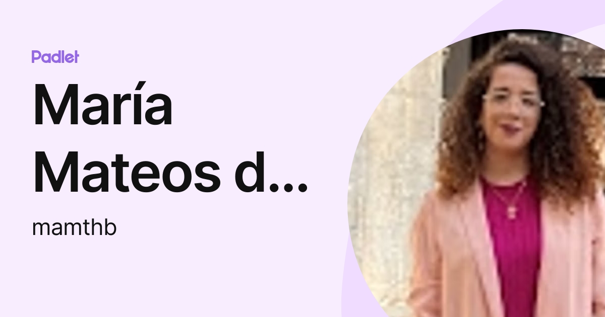 María Mateos de la Haba (mamthb) profile | Padlet