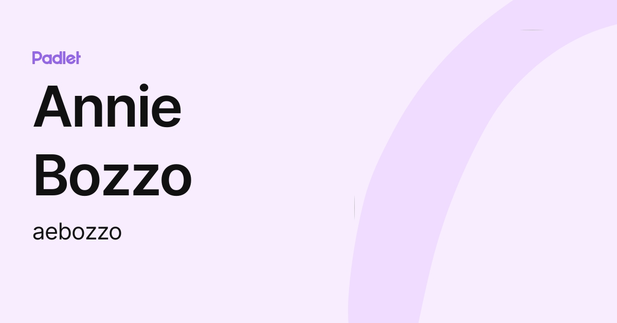 Annie Bozzo (aebozzo) profile | Padlet