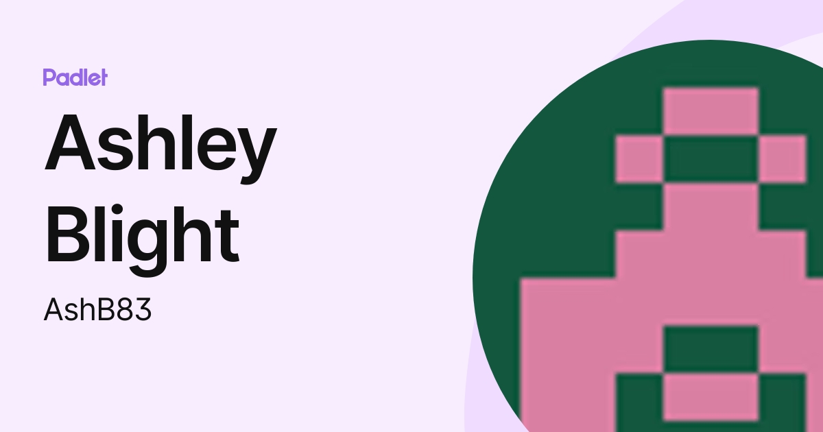 Ashley Blight (AshB83) profile | Padlet