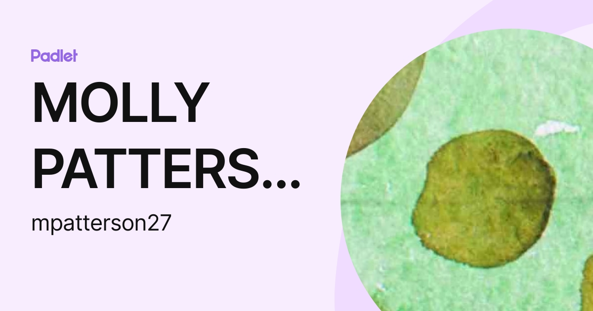 MOLLY PATTERSON (mpatterson27) profile | Padlet