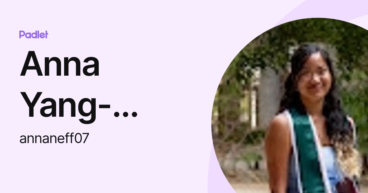 Anna Yang-Zhen Neff (annaneff07) profile | Padlet