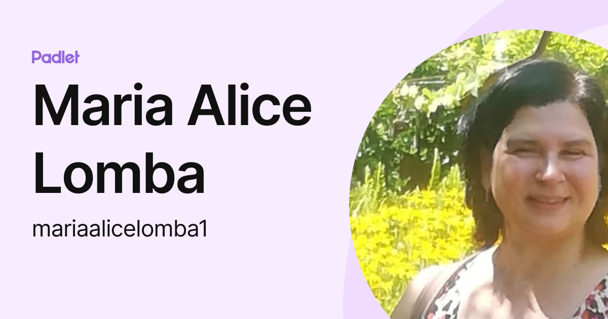 Maria Alice Lomba (mariaalicelomba1) profile | Padlet