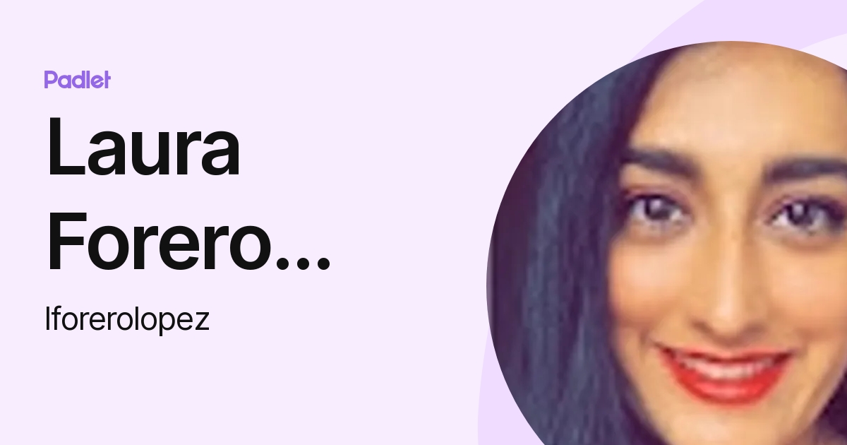 Laura Forero Lopez (lforerolopez) profile | Padlet