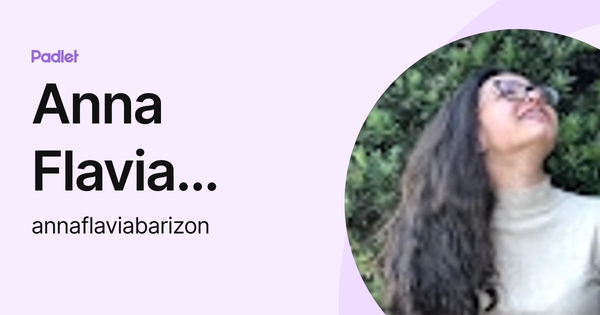 Anna Flavia Souza (annaflaviabarizon) profile | Padlet