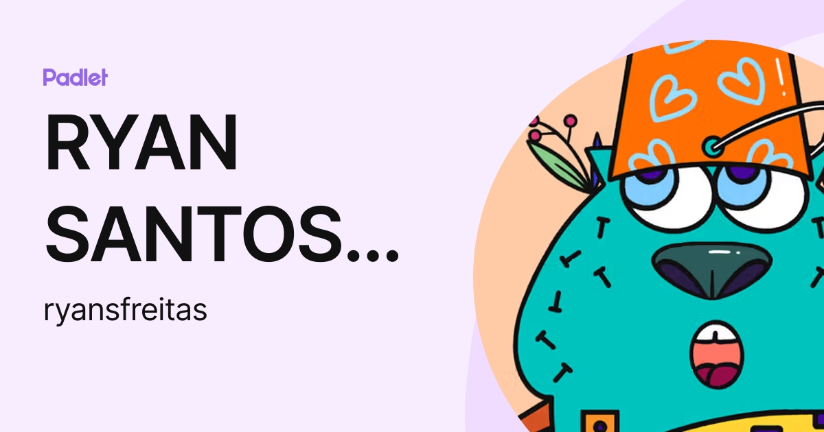 RYAN SANTOS DE FREITAS (ryansfreitas) profile | Padlet