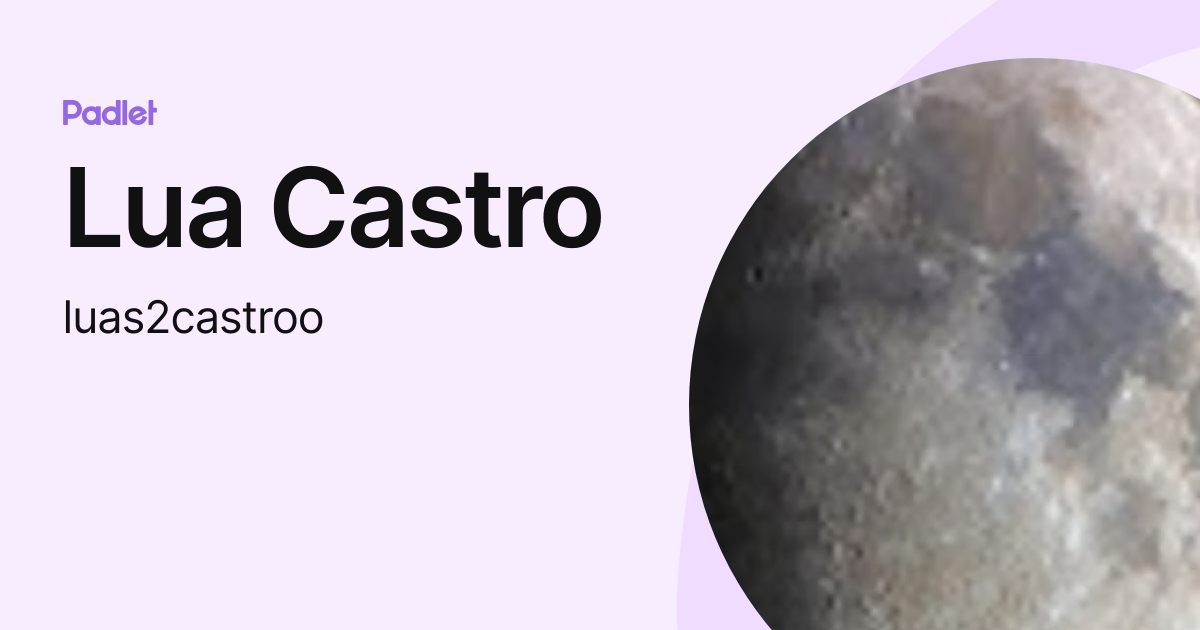 Lua Castro (luas2castroo) profile | Padlet