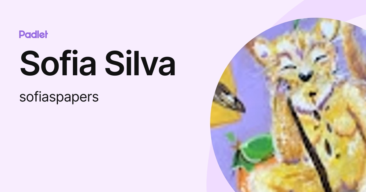 Sofia Silva (sofiaspapers) profile | Padlet