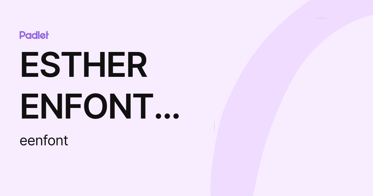 ESTHER ENFONT FREITAS (eenfont) profile | Padlet