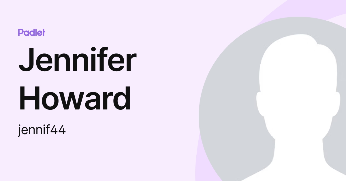 Jennifer Howard (jennif44) profile | Padlet