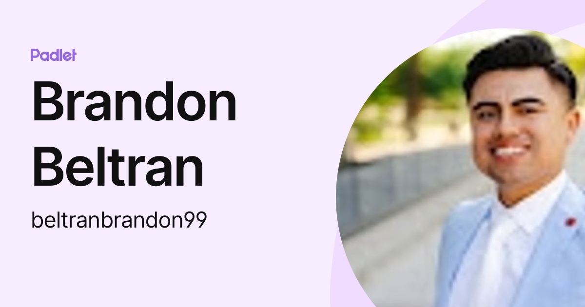 Brandon Beltran (beltranbrandon99) profile | Padlet