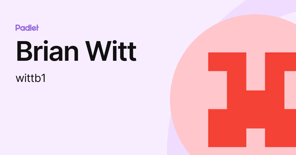 Brian Witt (wittb1) profile | Padlet