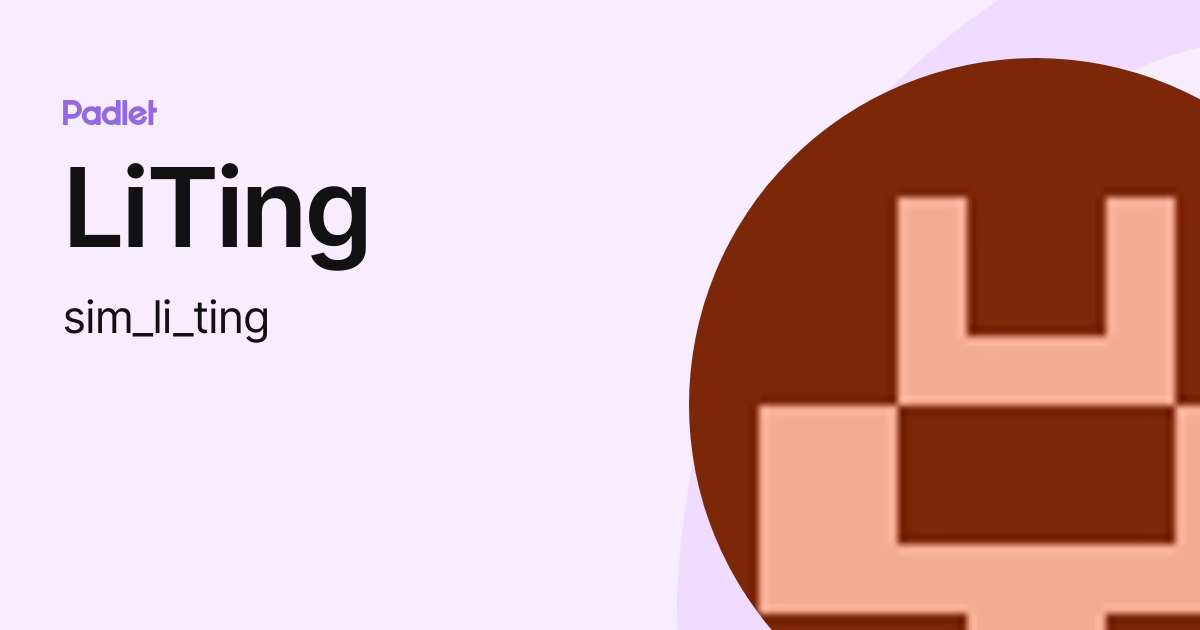 LiTing (sim_li_ting) profile | Padlet