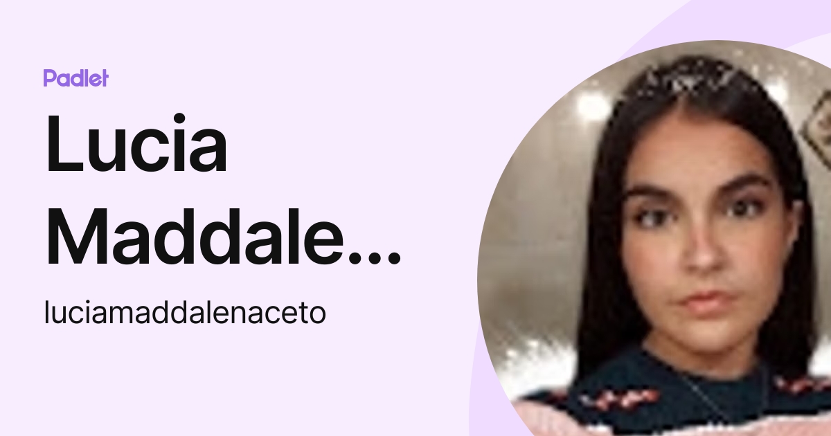 Lucia Maddalena Ceto (luciamaddalenaceto) profile | Padlet