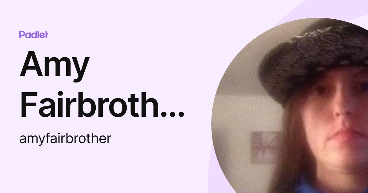 Amy Fairbrother (amyfairbrother) profile | Padlet