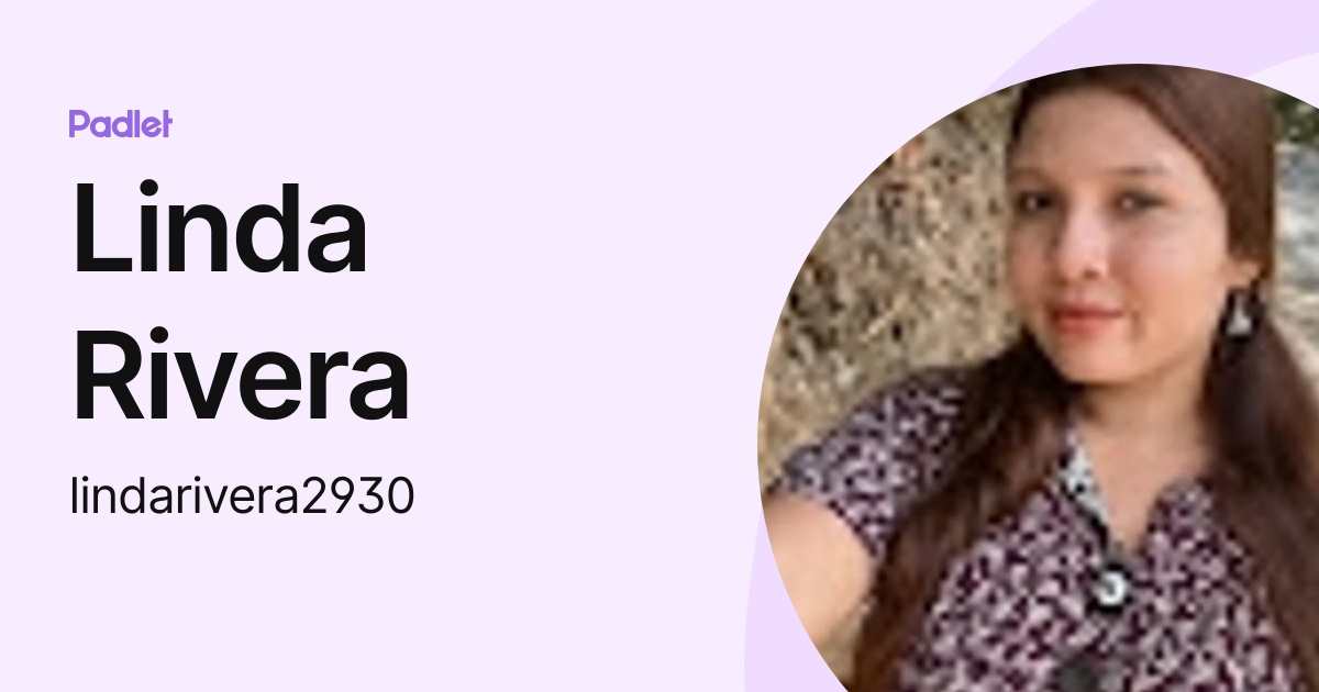Linda Rivera (lindarivera2930) profile | Padlet