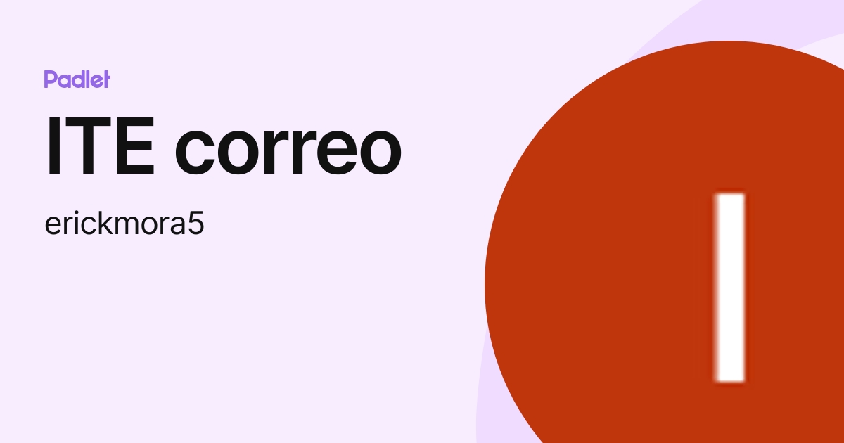 ITE correo (erickmora5) profile | Padlet