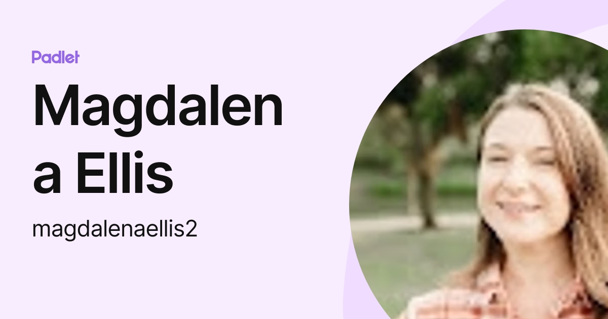 Magdalena Ellis (magdalenaellis2) profile | Padlet