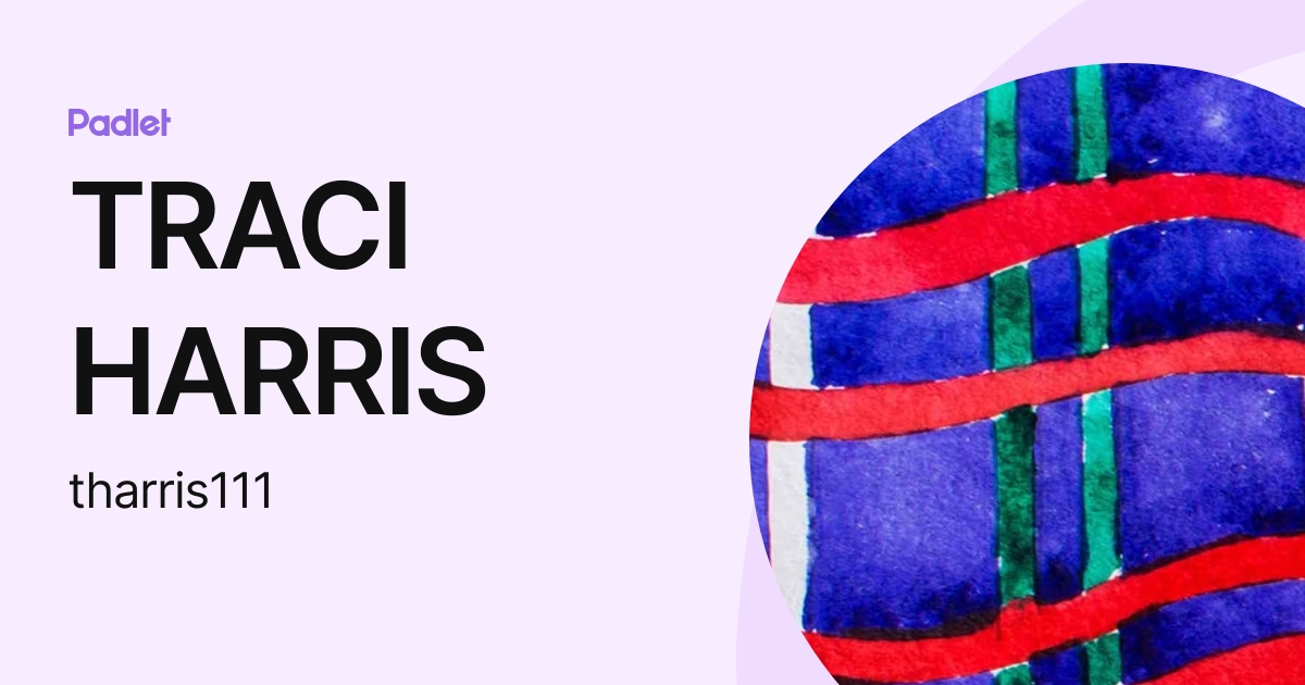 TRACI HARRIS (tharris111) profile | Padlet