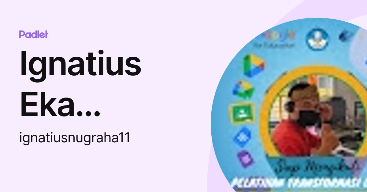 Ignatius Eka Nugroho (ignatiusnugraha11) profile | Padlet