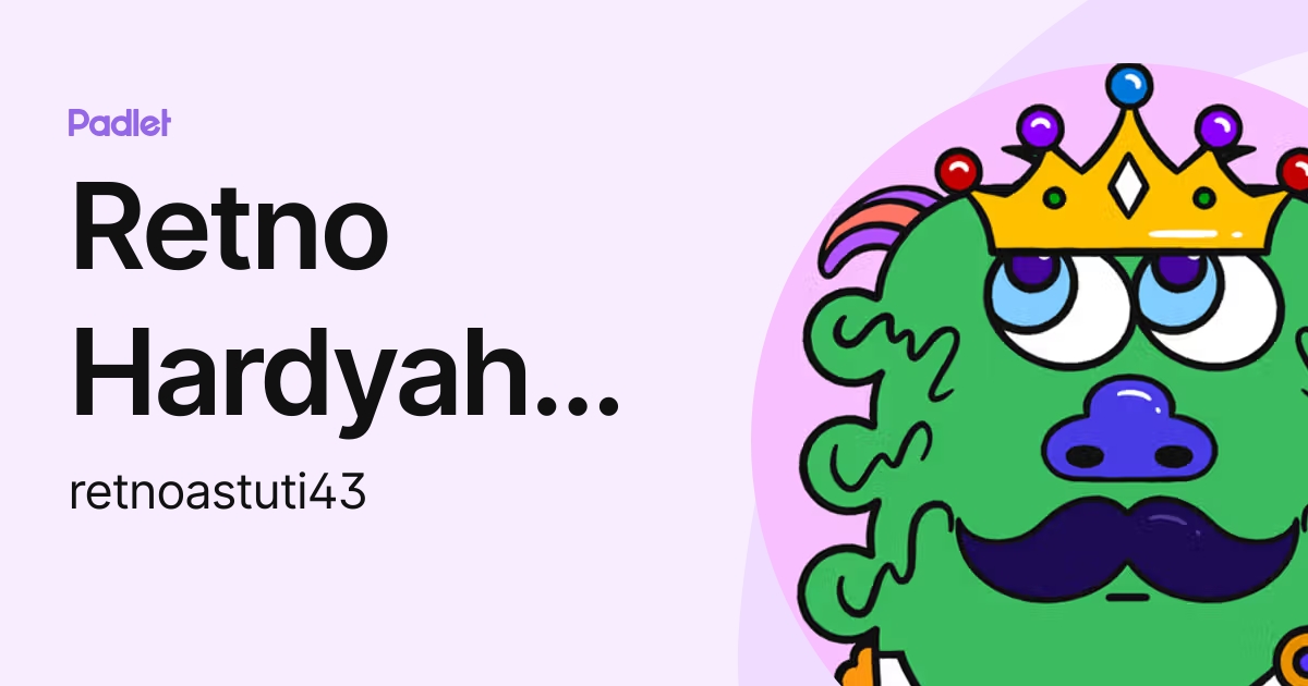 Retno Hardyah Astuti (retnoastuti43) profile | Padlet