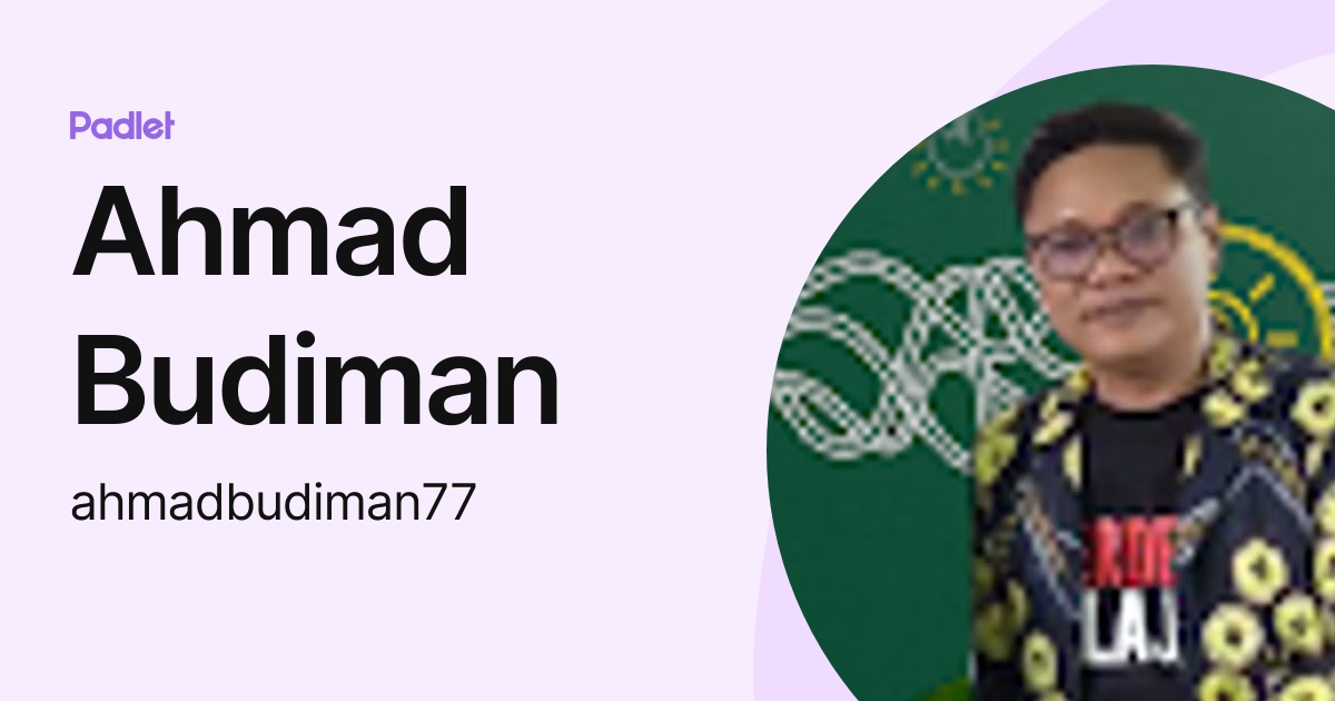 Ahmad Budiman (ahmadbudiman77) profile | Padlet
