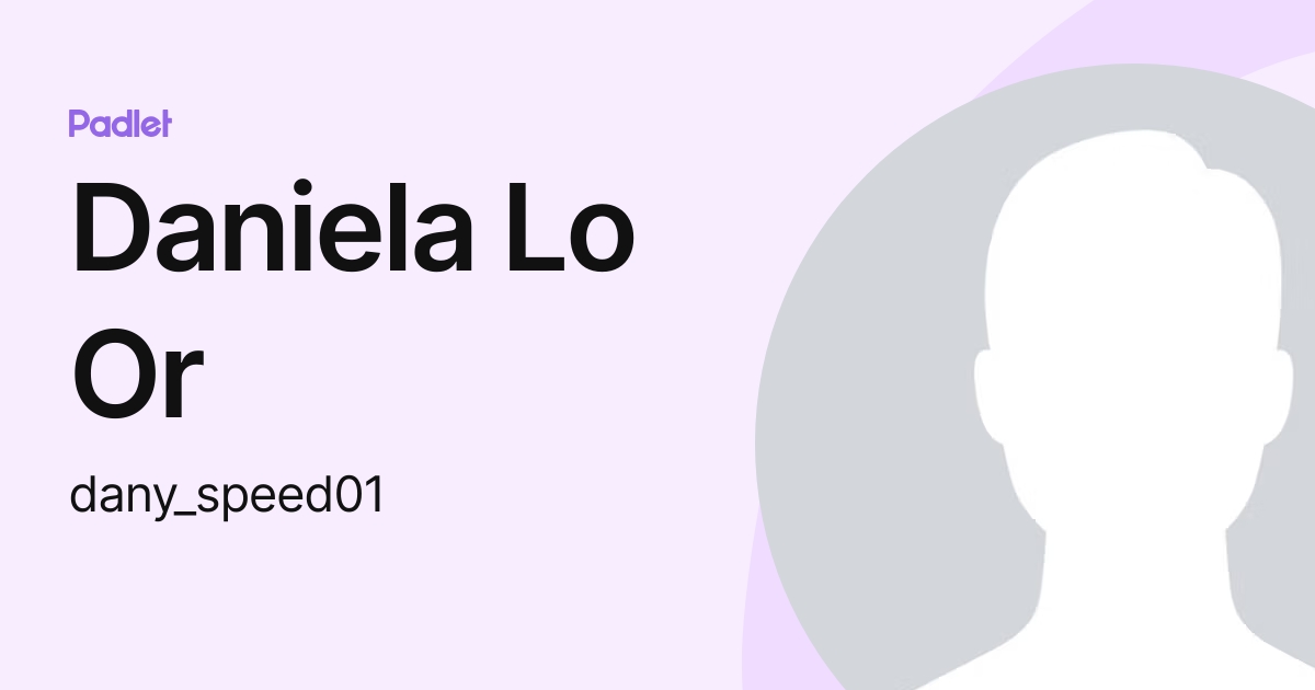 Daniela Lo Or (dany_speed01) profile | Padlet