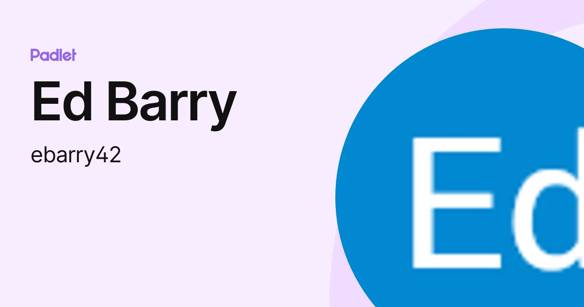 Ed Barry (ebarry42) profile | Padlet