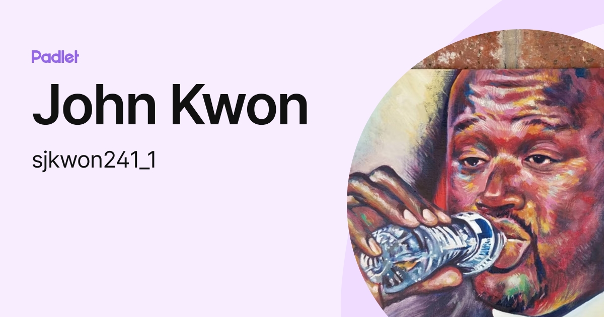 John Kwon (sjkwon24) profile | Padlet