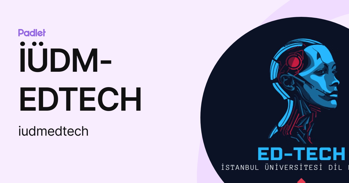 İÜDM-EDTECH (iudmedtech) profile | Padlet