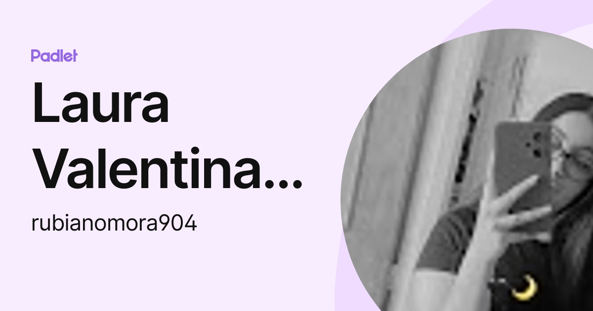 Laura Valentina Rubiano Mora (rubianomora904) profile | Padlet