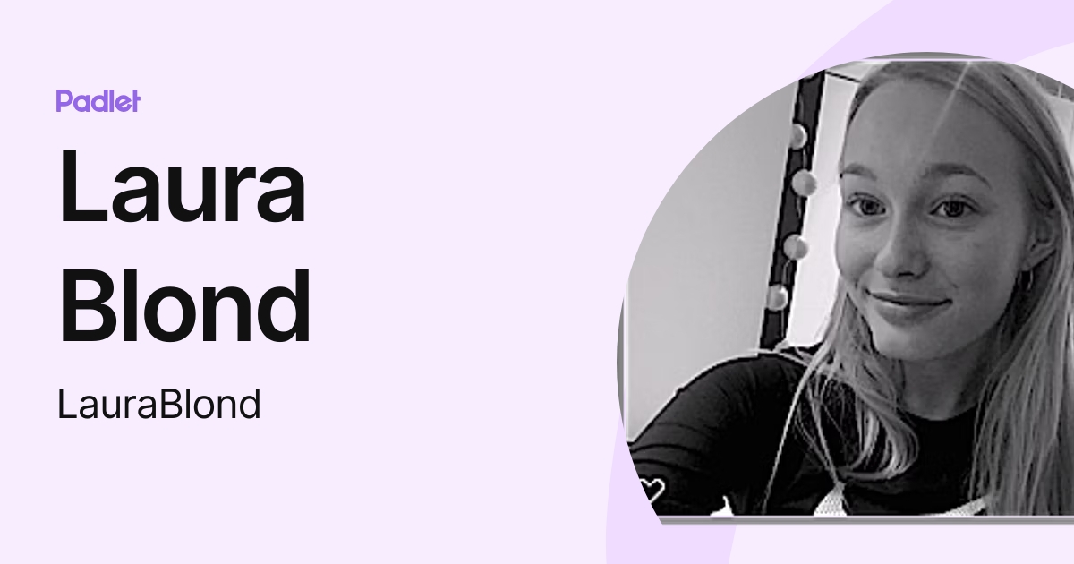 Laura Blond (LauraBlond) profile | Padlet