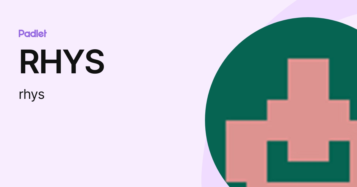 RHYS (rhys) profile | Padlet