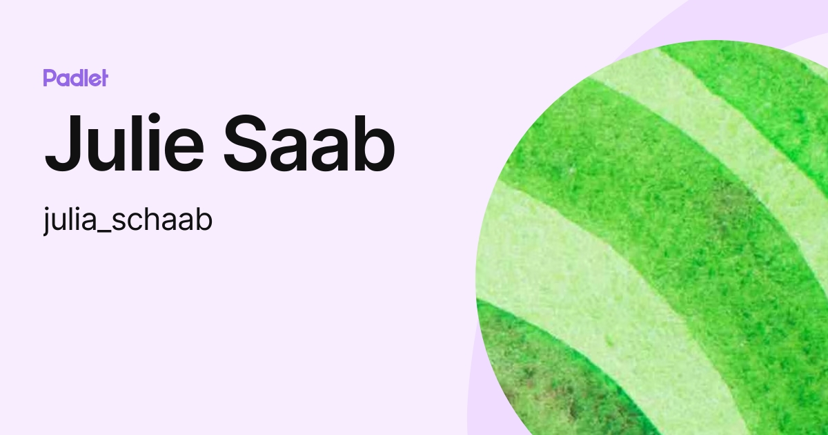 Julie Saab (julia_schaab) profile | Padlet