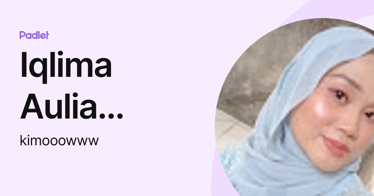 Iqlima Aulia Arimbi (kimooowww) profile | Padlet