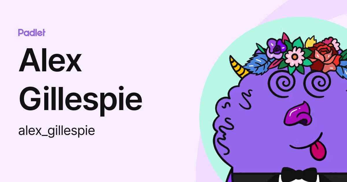 Alex Gillespie (alex_gillespie) profile | Padlet