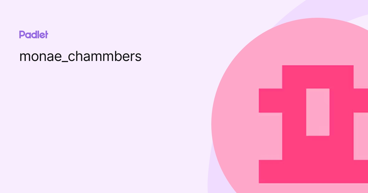 monae_chammbers profile | Padlet