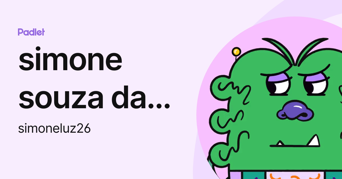 simone souza da silva (simoneluz26) profile | Padlet