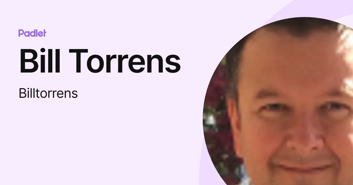 Bill Torrens (Billtorrens) profile | Padlet