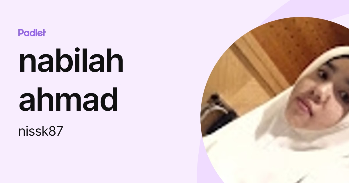 nabilah ahmad (nissk87) profile | Padlet
