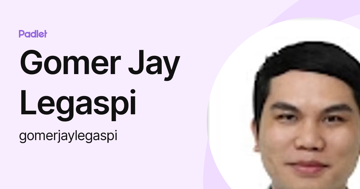 Gomer Jay Legaspi (gomerjaylegaspi) profile | Padlet