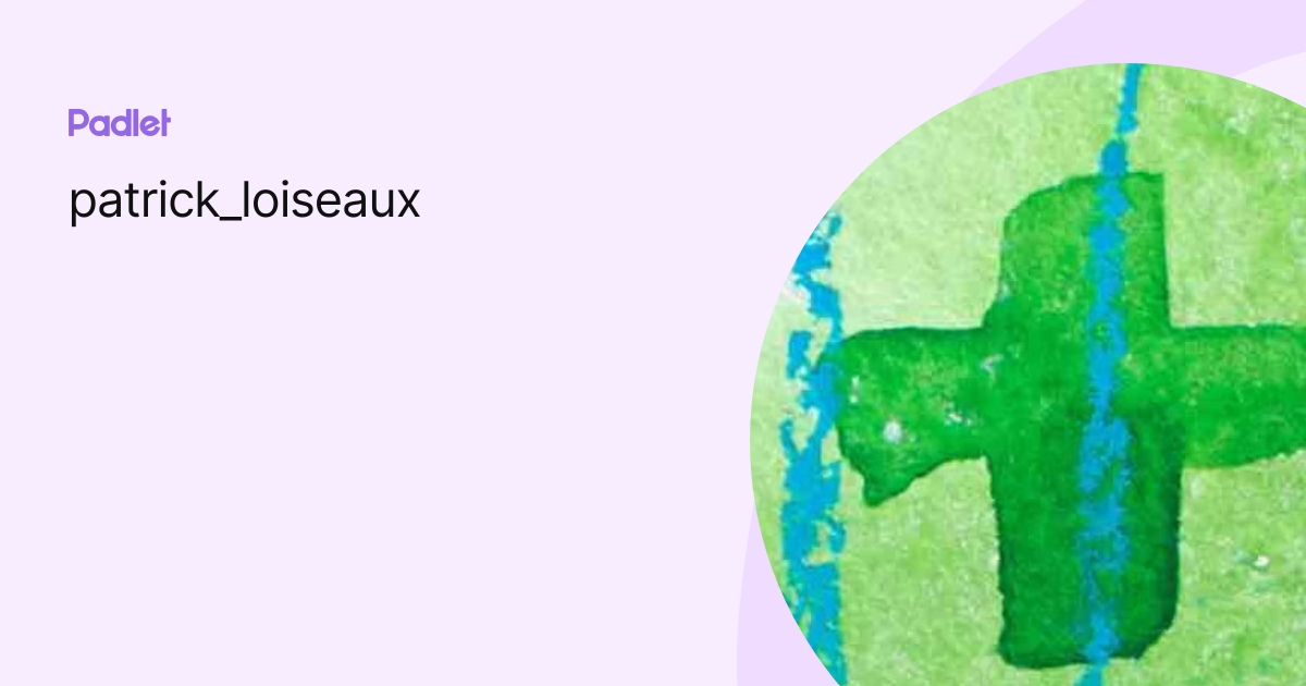 patrick_loiseaux profile | Padlet