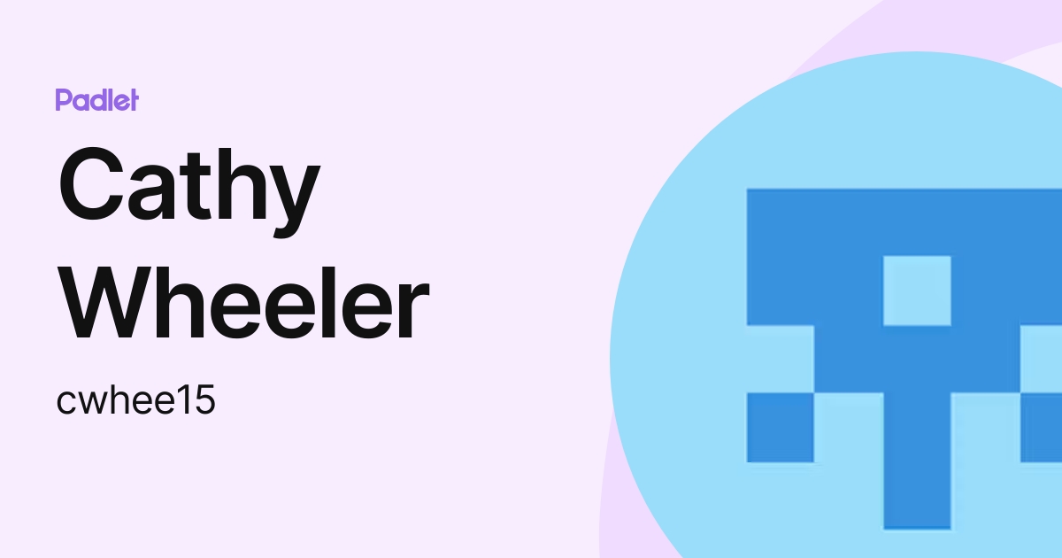 Cathy Wheeler (cwhee15) profile | Padlet