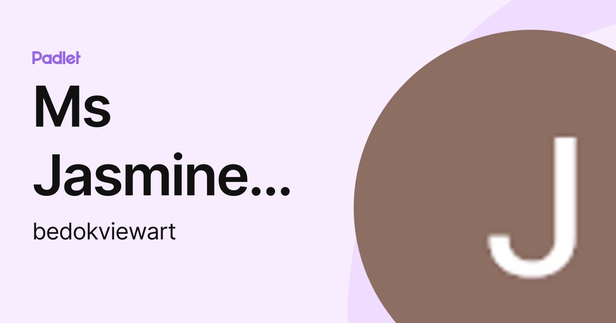 Ms Jasmine Ngo (bedokviewart) profile | Padlet