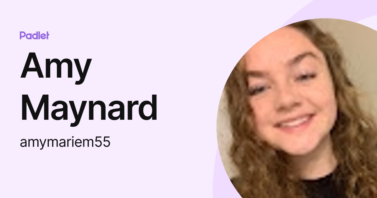 Amy Maynard (amymariem55) profile | Padlet