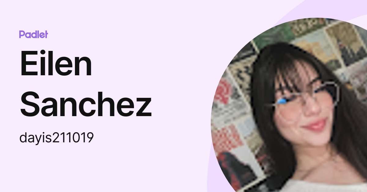 Eilen Sanchez (dayis211019) profile | Padlet