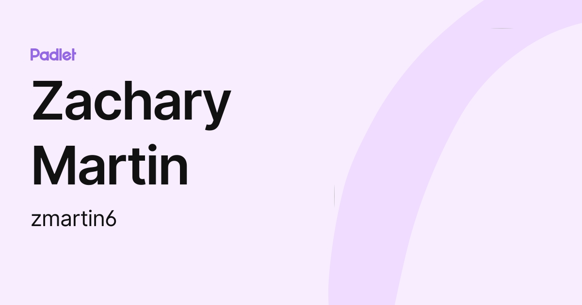 Zachary Martin (zmartin6) profile | Padlet