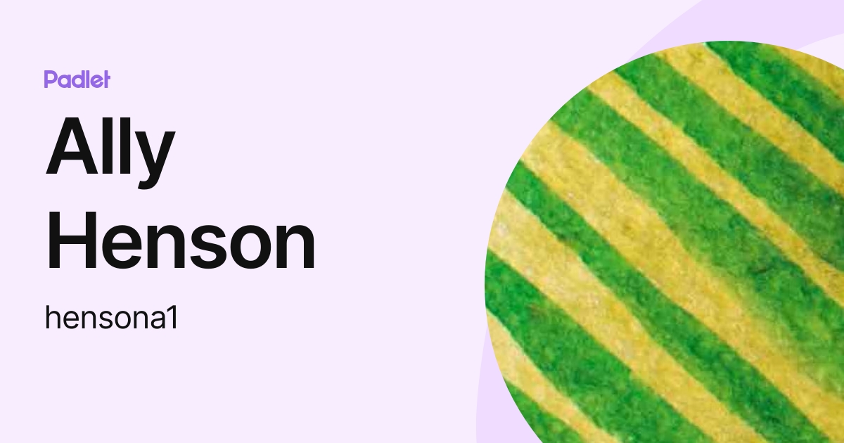 Ally Henson (hensona1) profile | Padlet