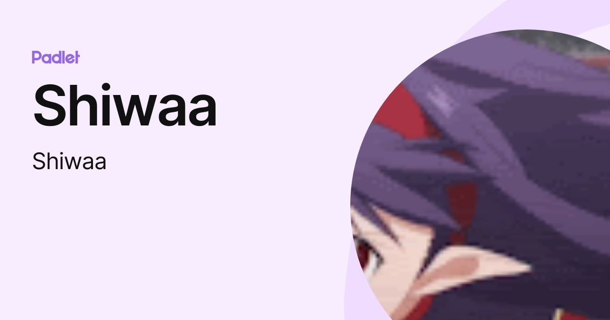 Shiwaa (Shiwaa) profile | Padlet
