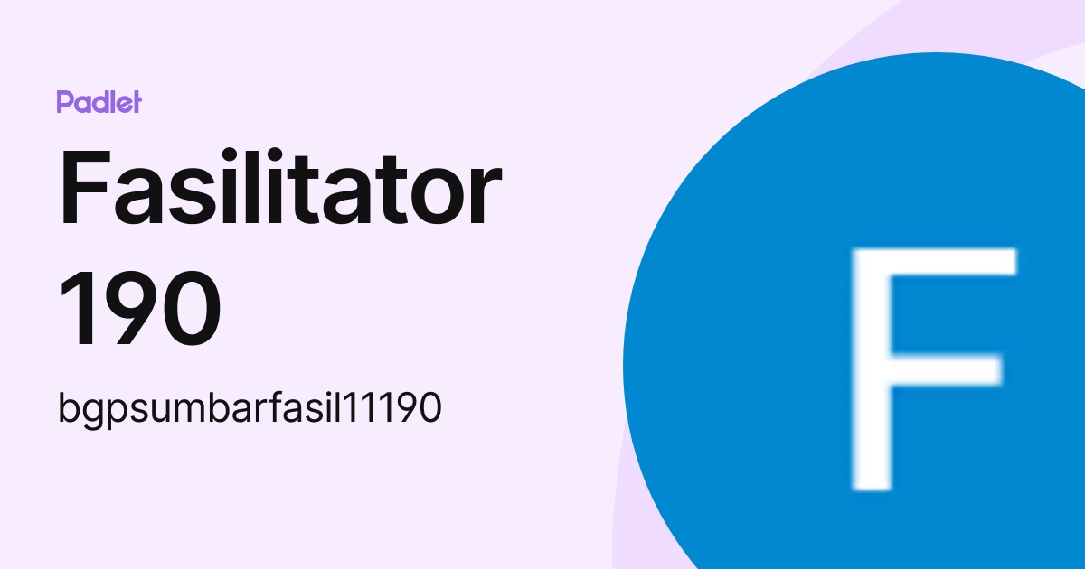 Fasilitator 190 (bgpsumbarfasil11190) profile | Padlet